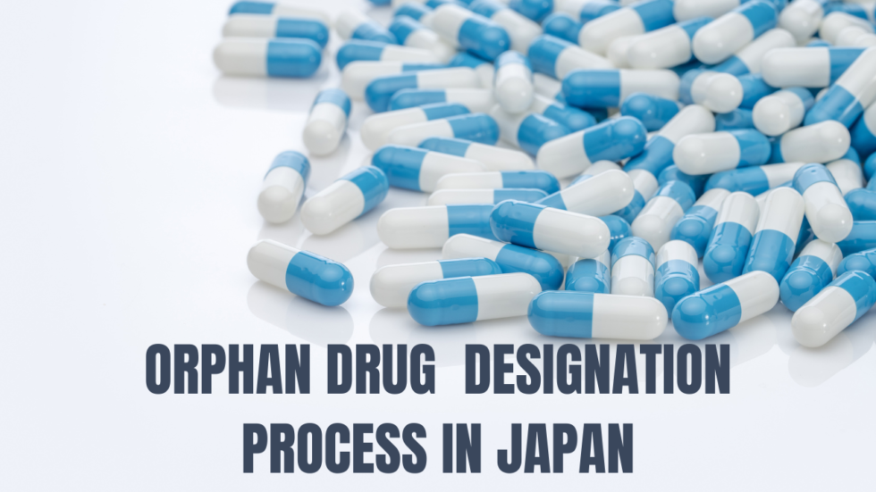 “How Does Japan’s Orphan Drug Designation Process Work?” | Pharma Times ...