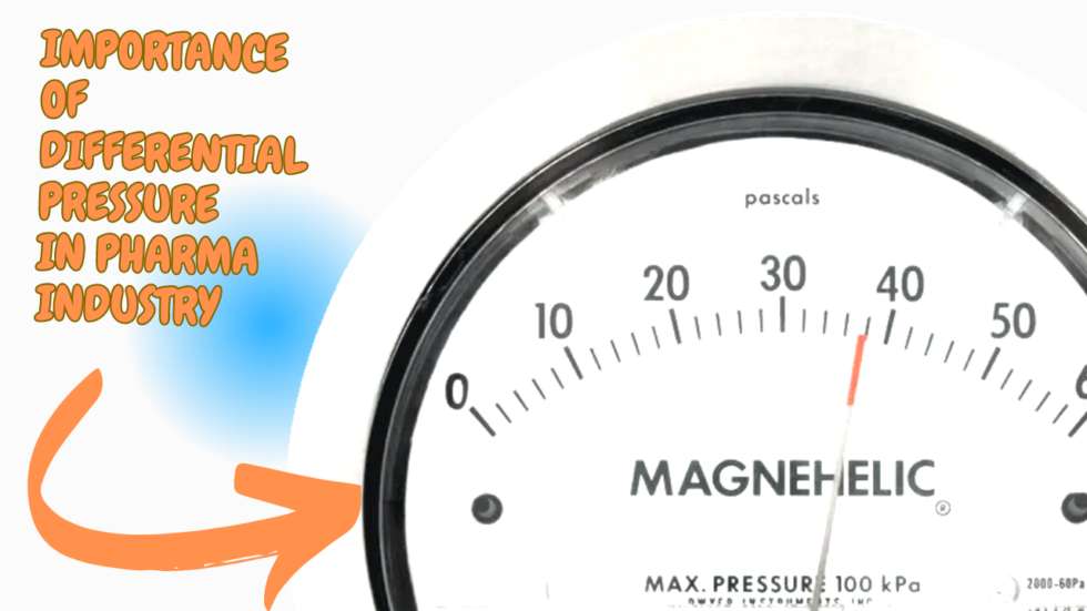 The Role of Differential Pressure in Pharmaceutical Manufacturing ...